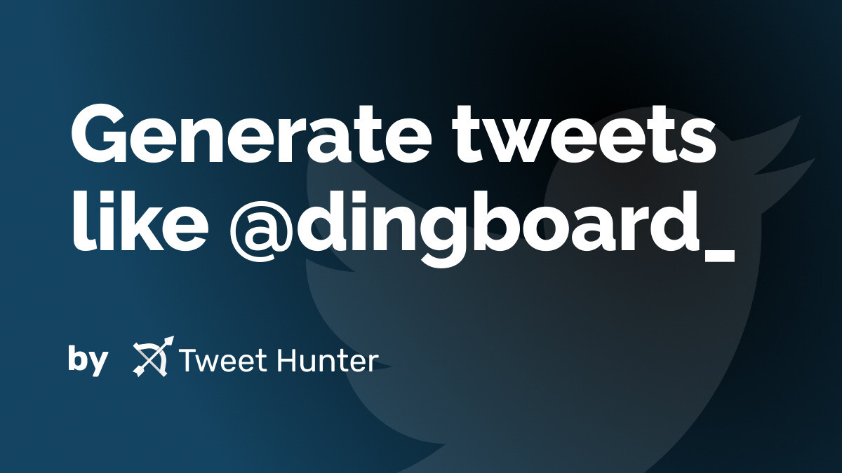 Generate Tweets like @dingboard_ with AI